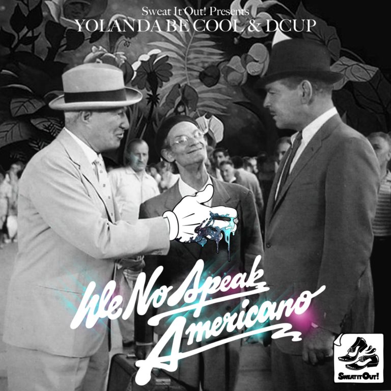 YOLANDA BE COOL VD DCUP - WE NO SPEAK AMERICANO – Youinside